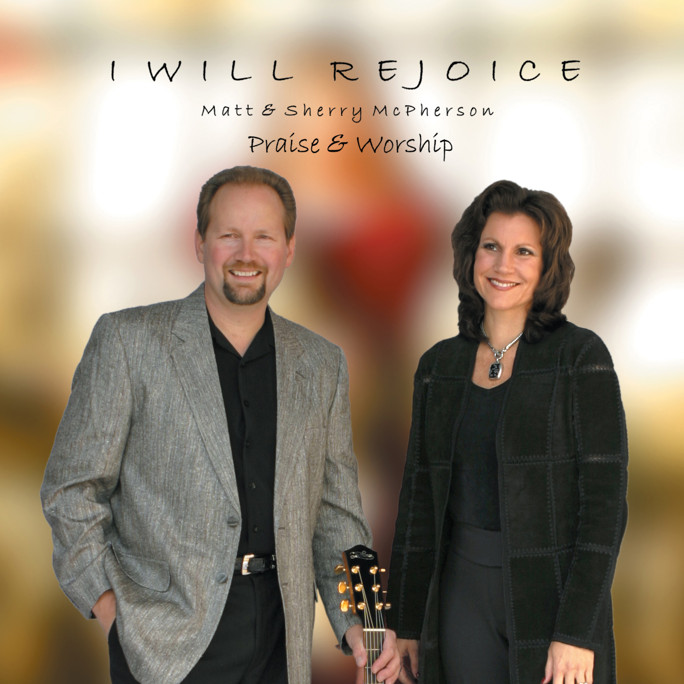 I Will Rejoice – Matt & Sherry McPherson
